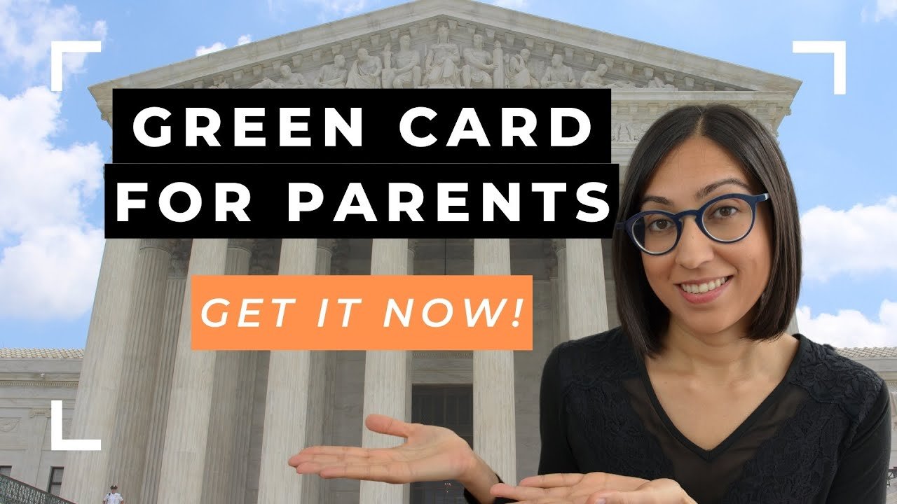 How to Apply for a Green Card for Parents: A Step-by-Step Guide