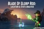 Top Blade Of Glorp Rod Enchants & Tips May 2026